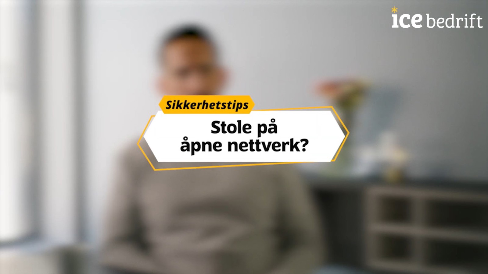 Sikkerhet - du skal være trygg i ice nettet - ice